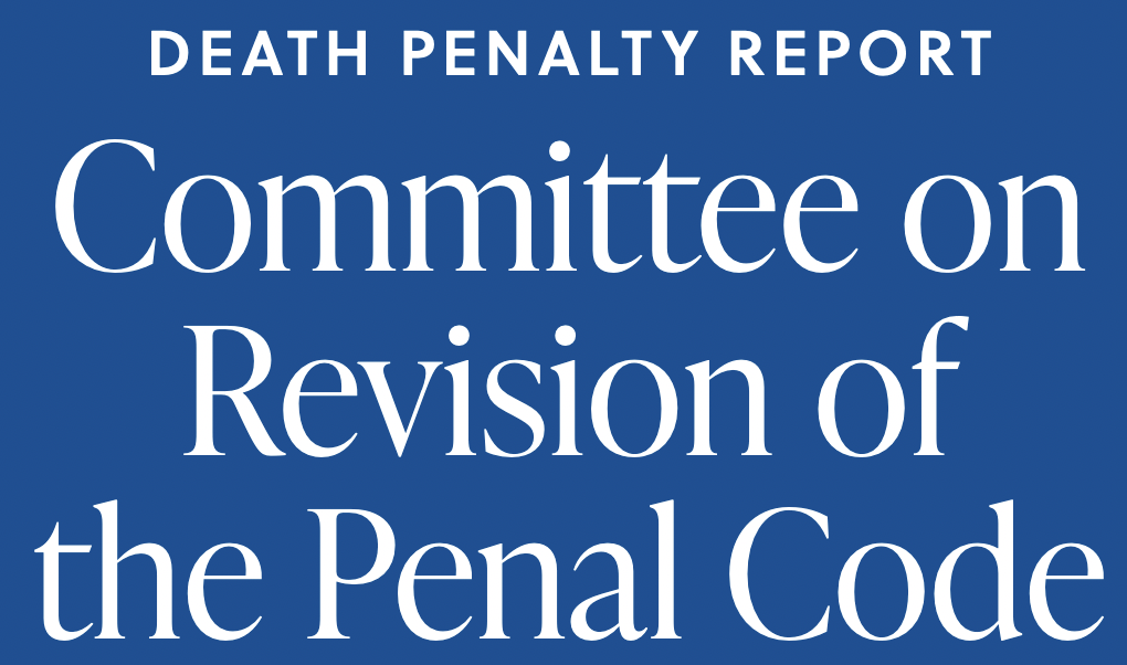 CA Committee on Revision of the Penal Code releases final report ...